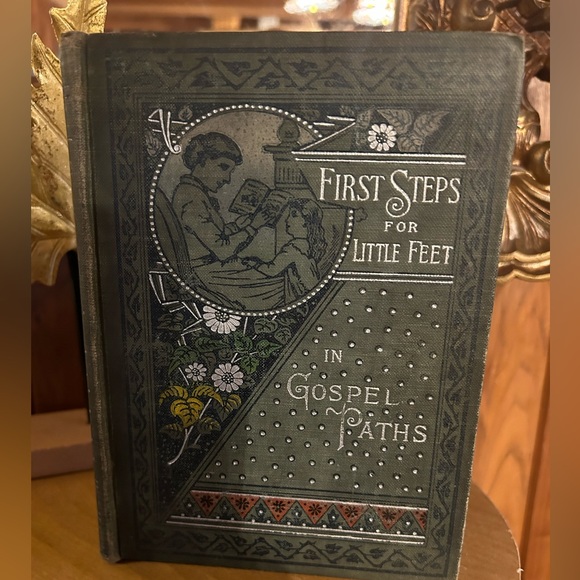Antique | Other | Antique Book First Steps For Little Feet In Gospel ...